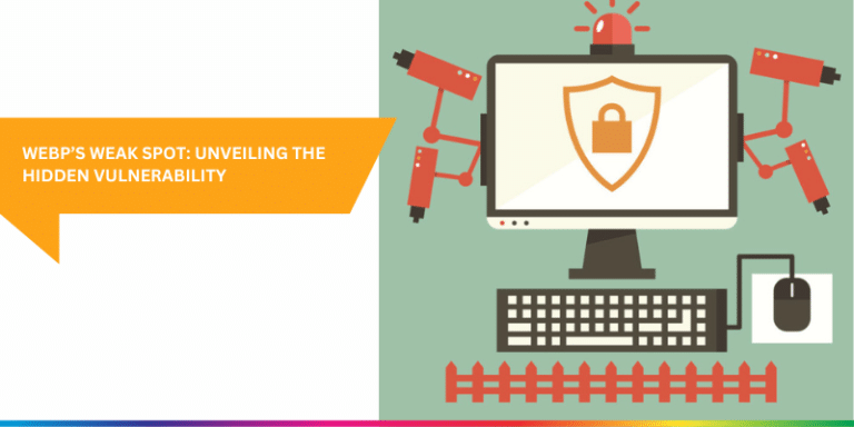Webps Weak Spot Unveiling The Hidden Vulnerability Prism Infosec